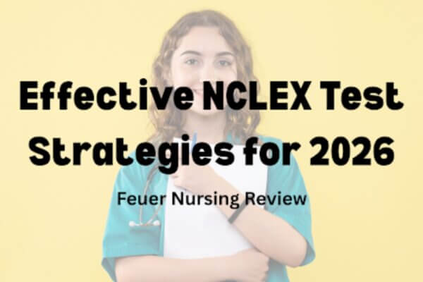 Effective NCLEX Test Strategies for 2026